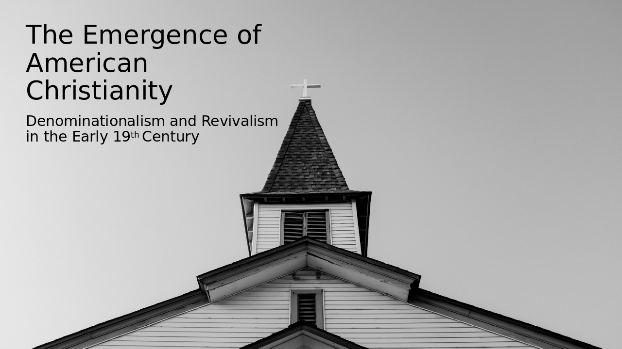 Denominationalism and Revivalism in American Christianity - The Dock ...